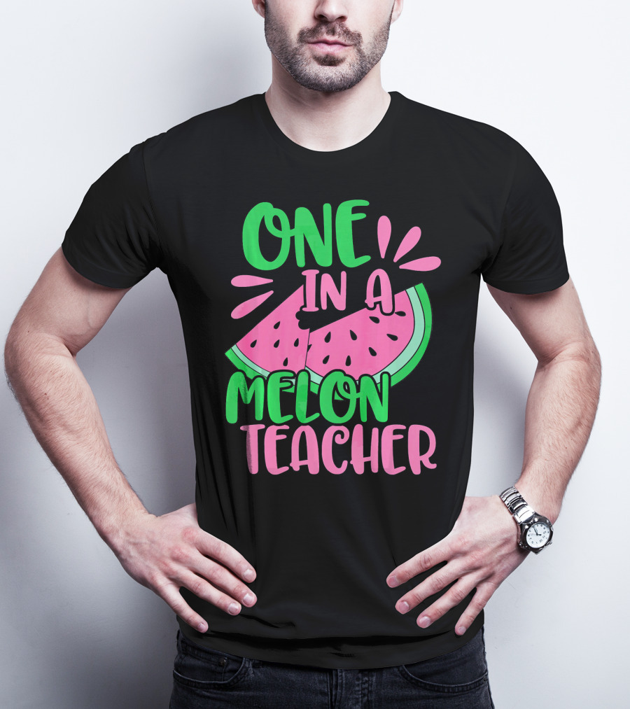 One In A Melon Teacher Cute Watermelon T-Shirt