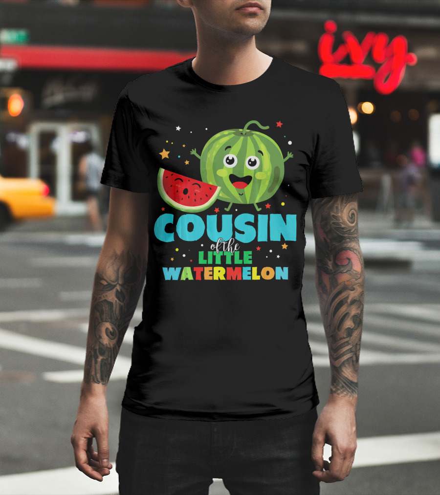 COUSIN Of The LITTLE WATERMELON T-Shirt