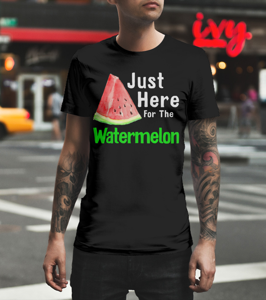 Just Here For The Watermelon Slice T-Shirt