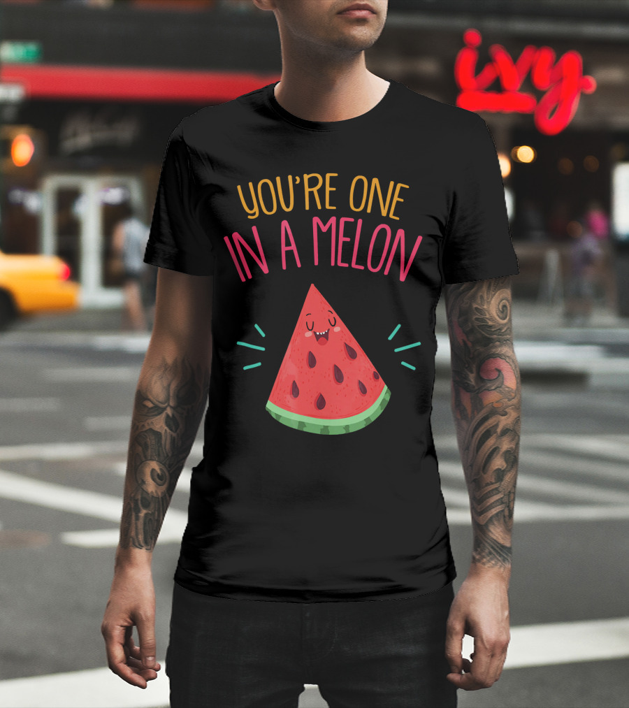 You're One In A Melon Watermelon Pun Funny Melon Food T-Shirt
