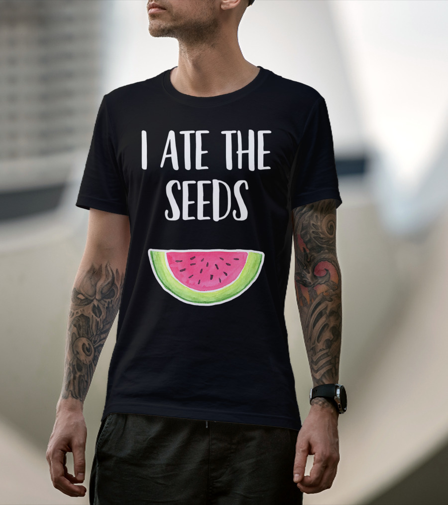 I Ate The Seeds Funny Watermelon Pregnancy Joke T-Shirt