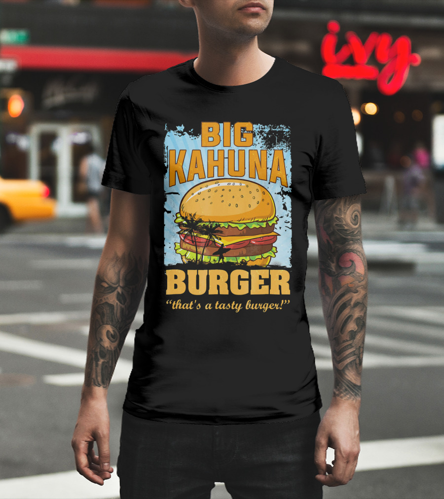 Big Kahuna Burger That's A Tasty Burger Cool Food Tees Hot Premium T-Shirt