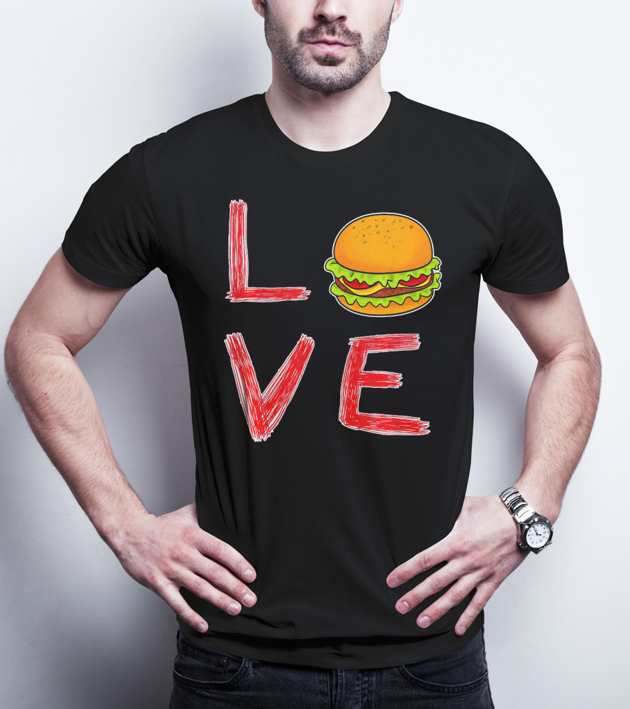 Love Burger Special For Burger T-Shirt