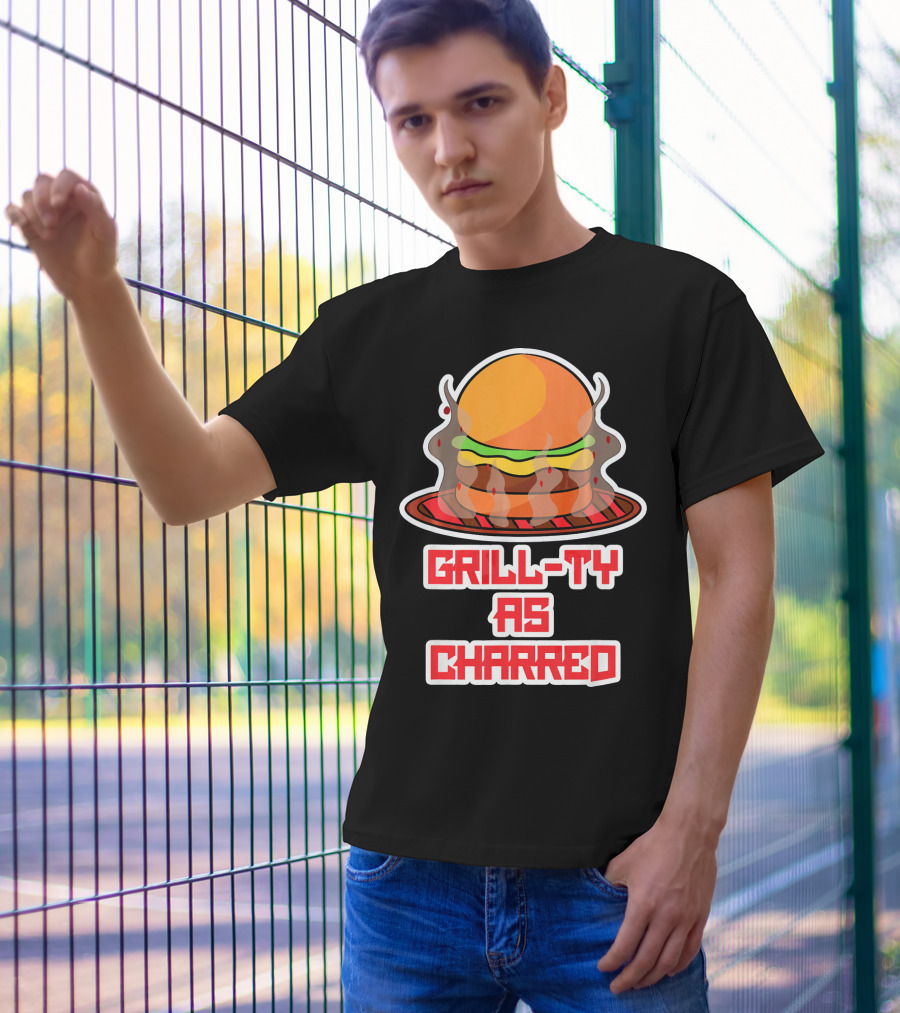 Grill Ty As Charred Burge Smoke Funny Fastfood T-Shirt