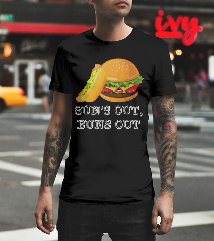Sun's Out Buns Out Hot Dog And Hamburger Fun Food T-Shirt