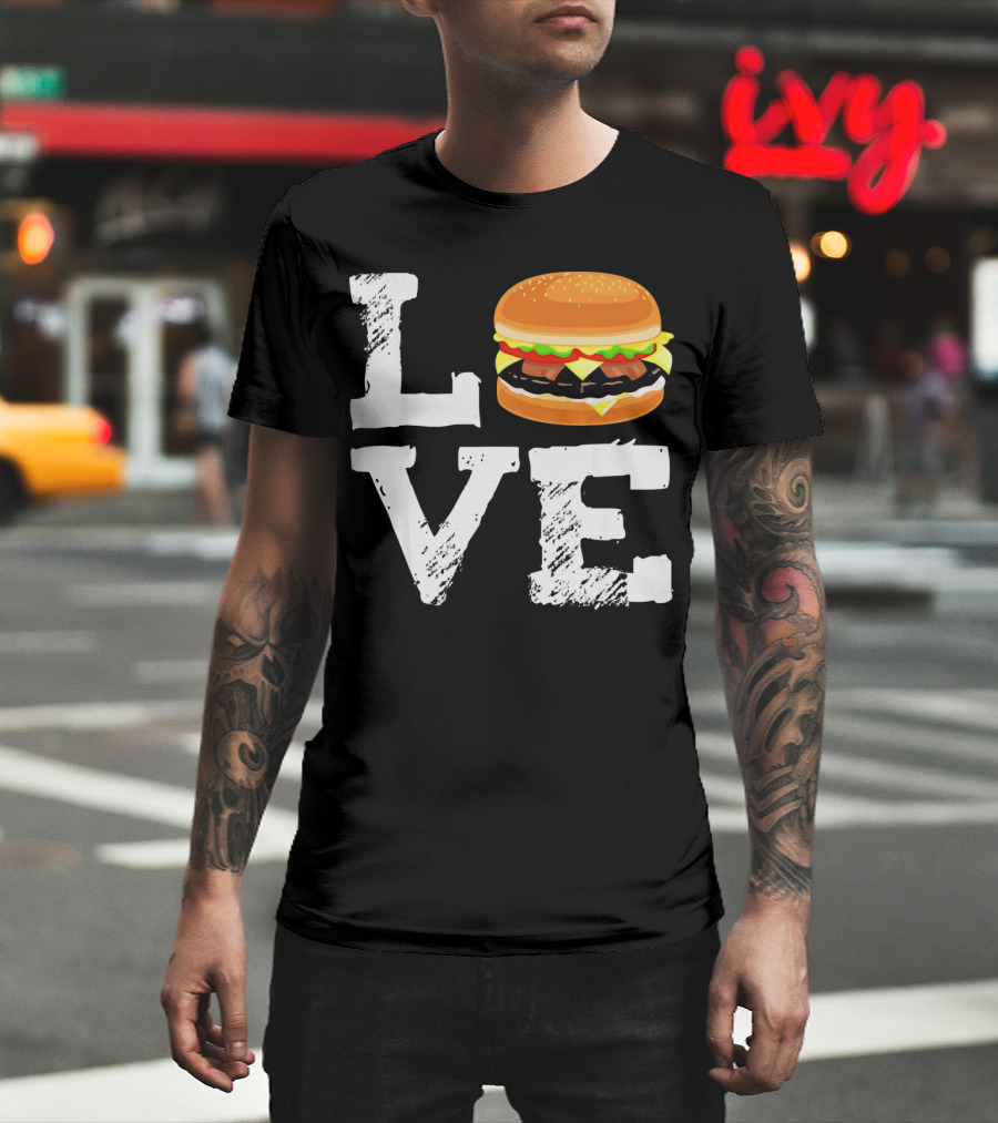 LOVE Hamburger Great T-Shirt