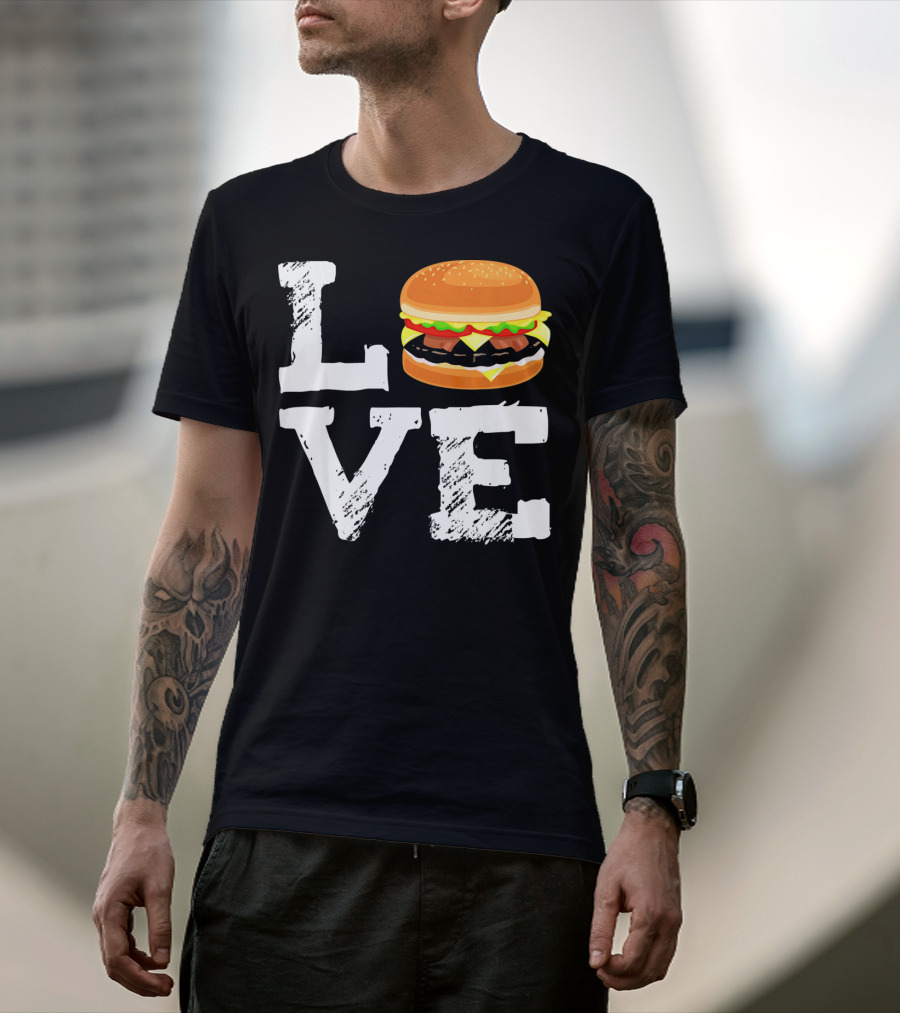 LOVE Hamburger Great T-Shirt