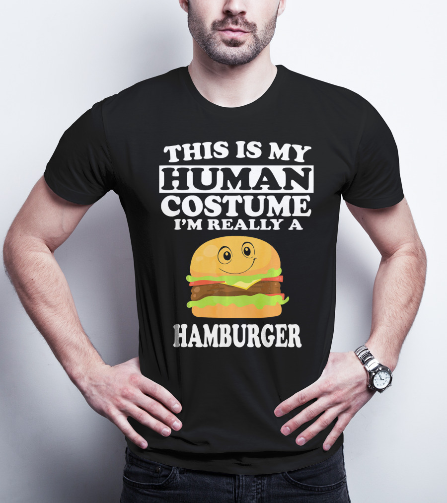 THIS IS MY HUMAN COSTUME I'M REALLY A HAMBURGER T-Shirt