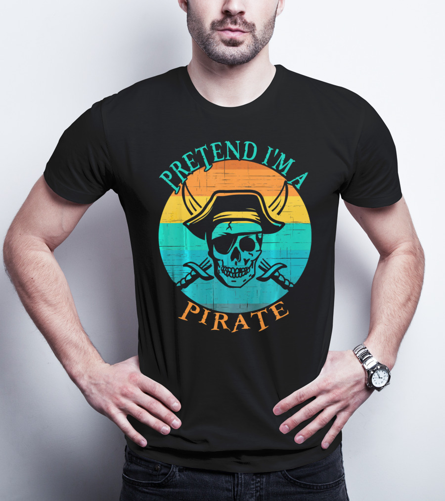 Pretend I'm A Pirate Skull With Crossed Swords And Sunset Background T-Shirt