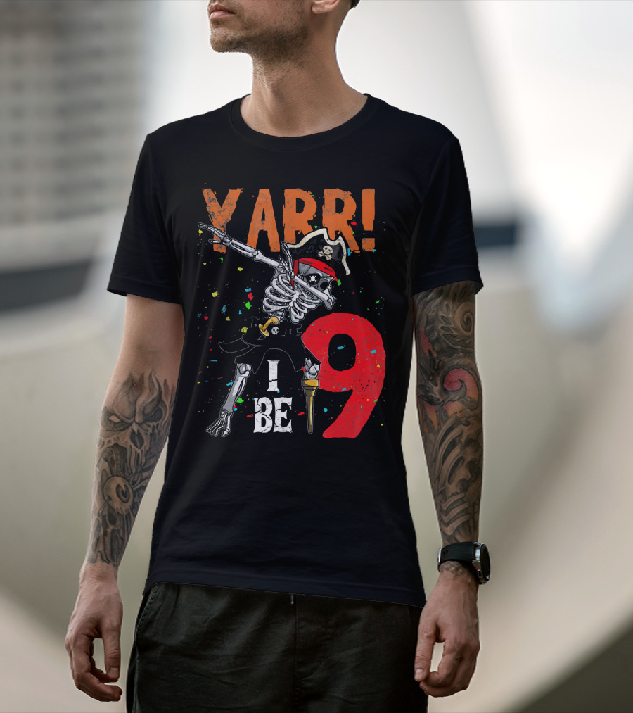 Yarr Dabbing Skeleton Pirate I Be 9 T-Shirt