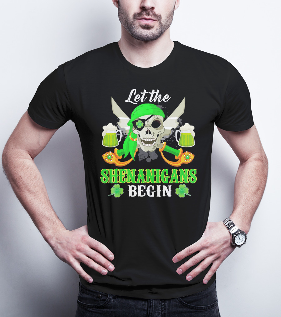 Let The Shenanigans Begin Skull Pirate With Swords And Shamrocks T-Shirt