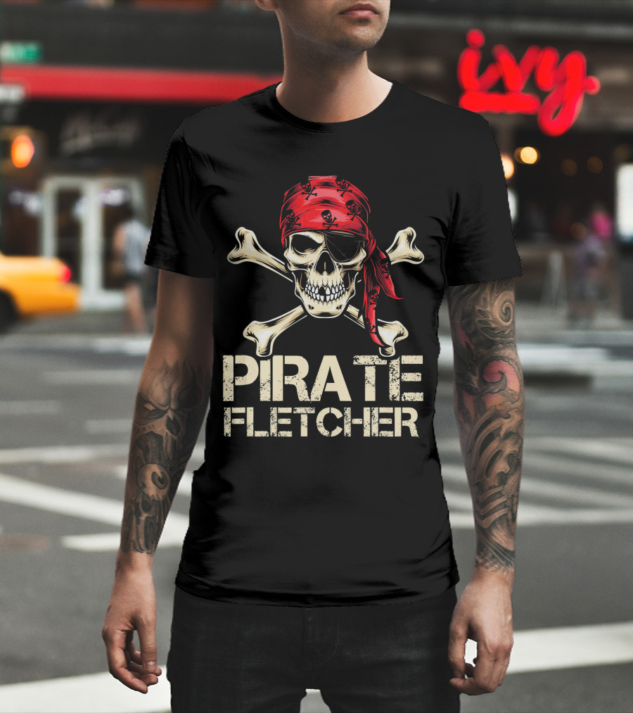 PIRATE FLETCHER Funny Skull Crossbones Bandana Birthday T-Shirt