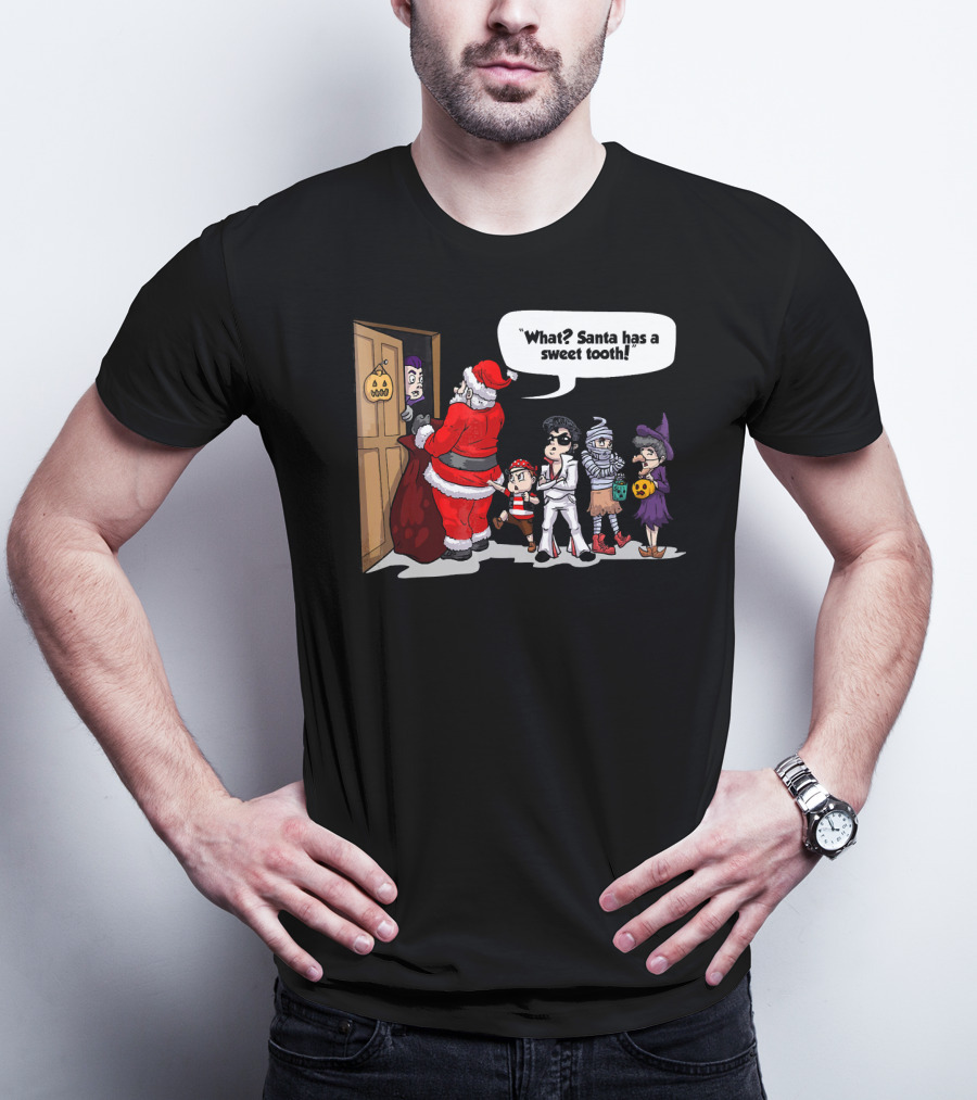 Santa Halloween Elvis Witch Mummy Pirate What? Santa Has A Sweet Tooth T-Shirt