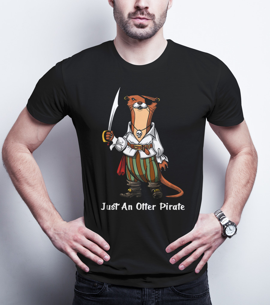 Just An Otter Pirate Captain Sailor Funny Ocean T-Shirt