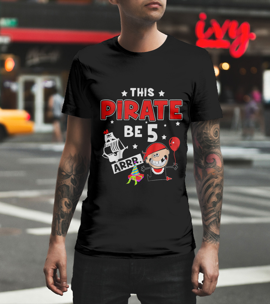 This Pirate Be 5 Arrr Kids Birthday Party Hat Balloon T-Shirt