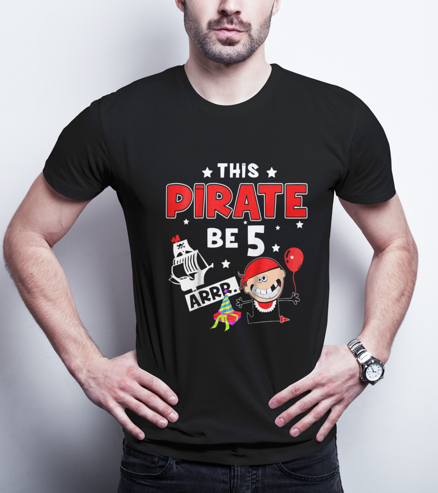 This Pirate Be 5 Arrr Kids Birthday Party Hat Balloon T-Shirt