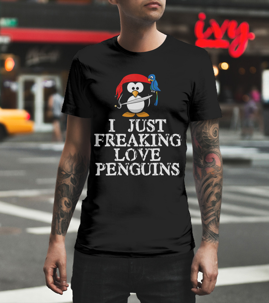 Pirate Penguin With Sword And Parrot - I Just Freaking Love Penguins T-Shirt