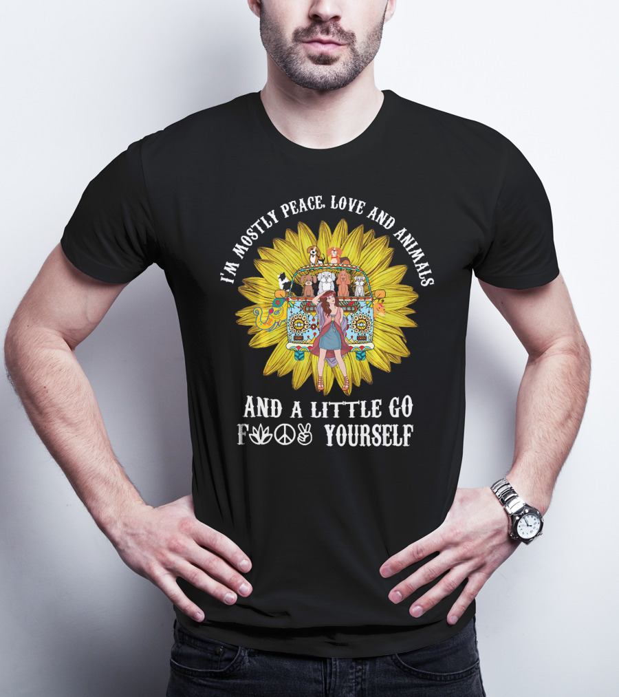 I'm Mostly Peace Love Animals And A Little Go F Yourself Sunflower Hippie Bus T-Shirt