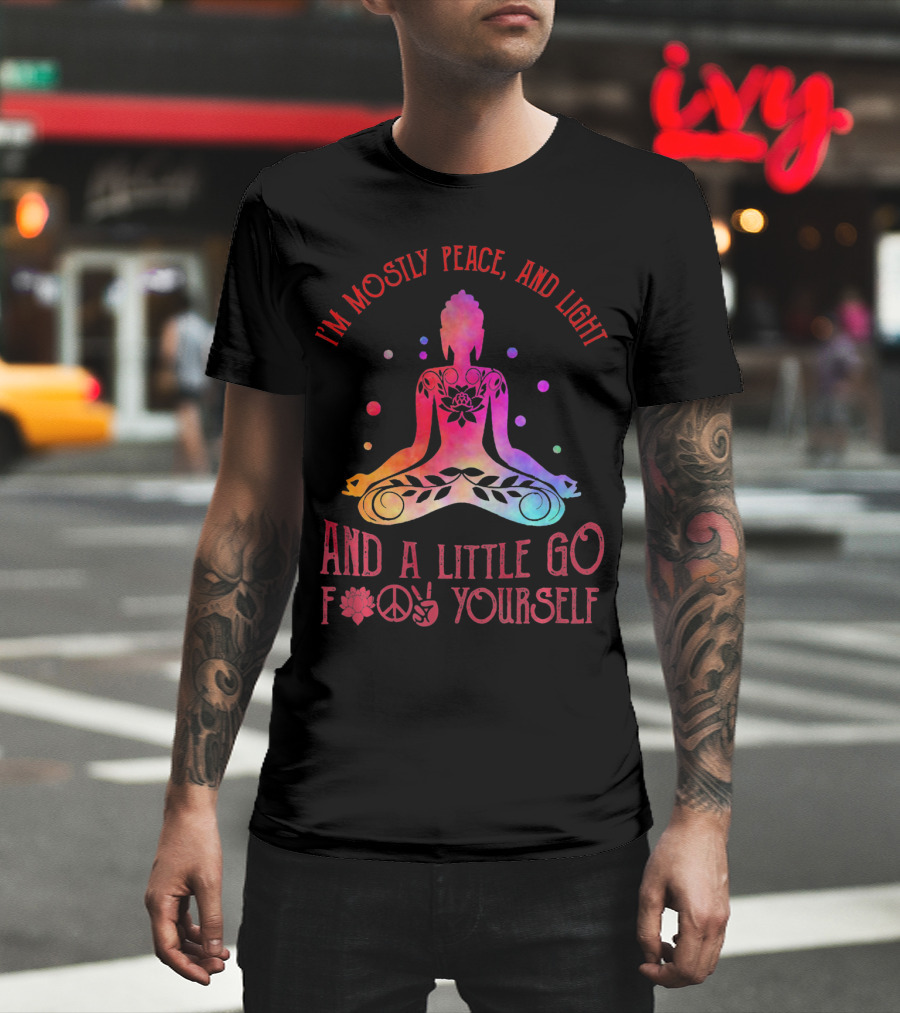 I'm Mostly Peace Love Light Yoga And A Little Go F Yourself Vintage T-Shirt