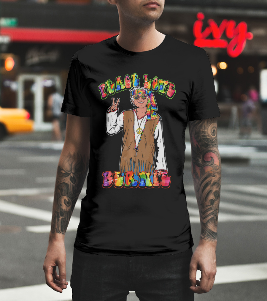 Peace Love Bernie Rainbow Hippie T-Shirt