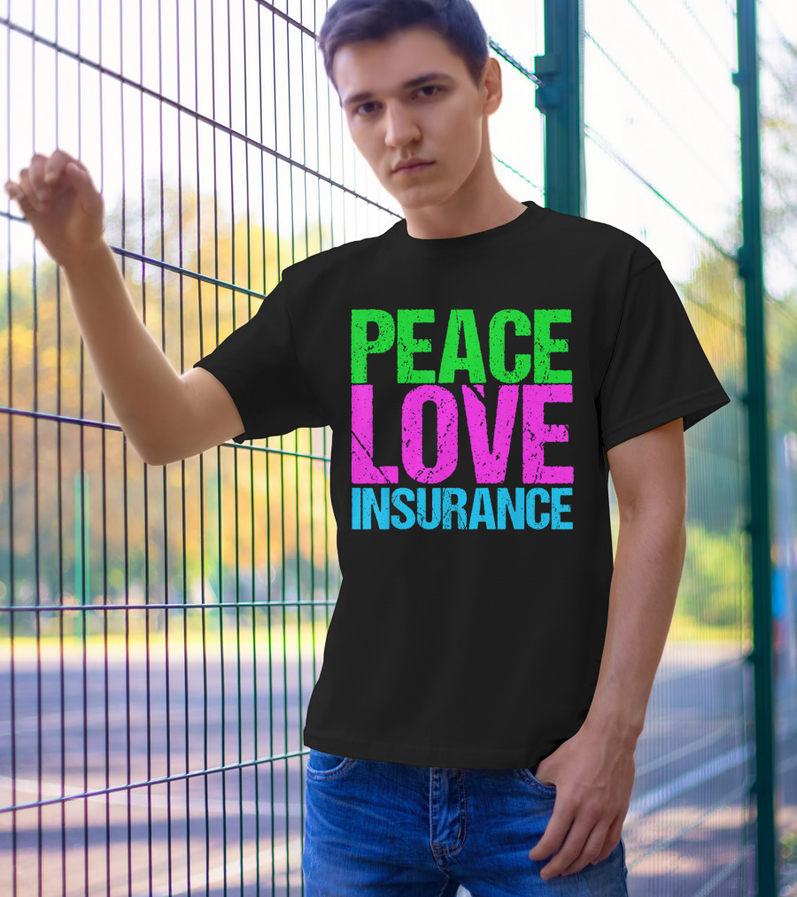 Peace Love Insurance Retro T-Shirt