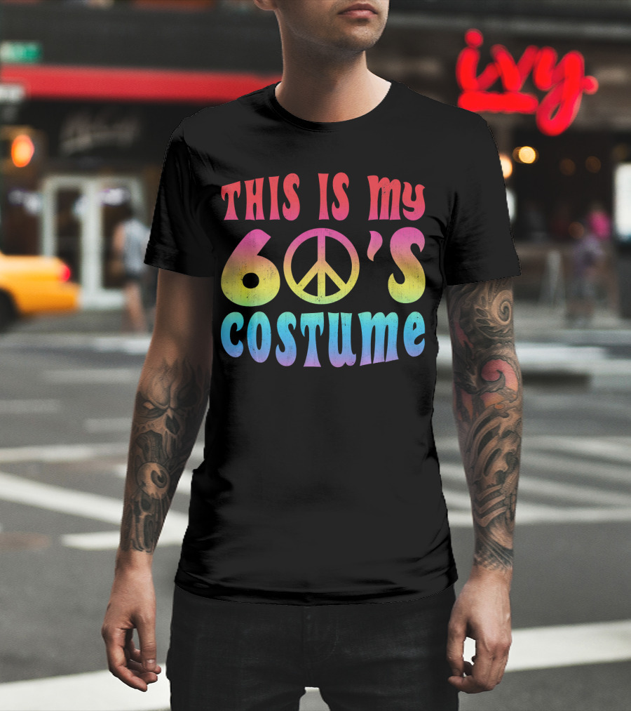 This Is My 60s Costume Peace Sign Psychedelic Rainbow Colors T-Shirt