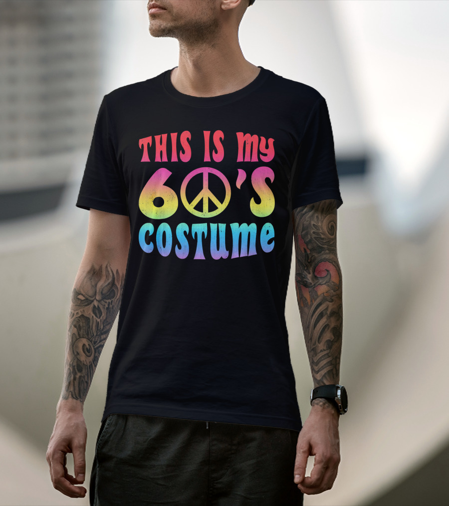 This Is My 60s Costume Peace Sign Psychedelic Rainbow Colors T-Shirt