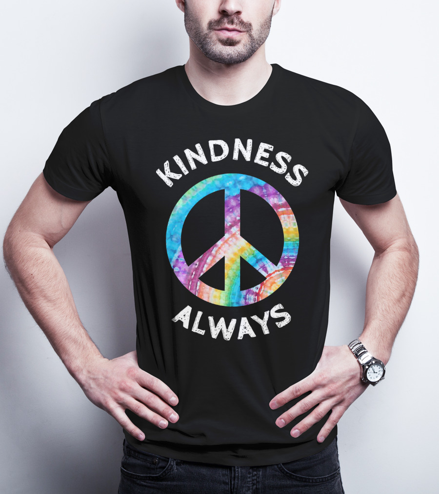 KINDNESS ALWAYS TIE DYE PEACE SIGN T-Shirt