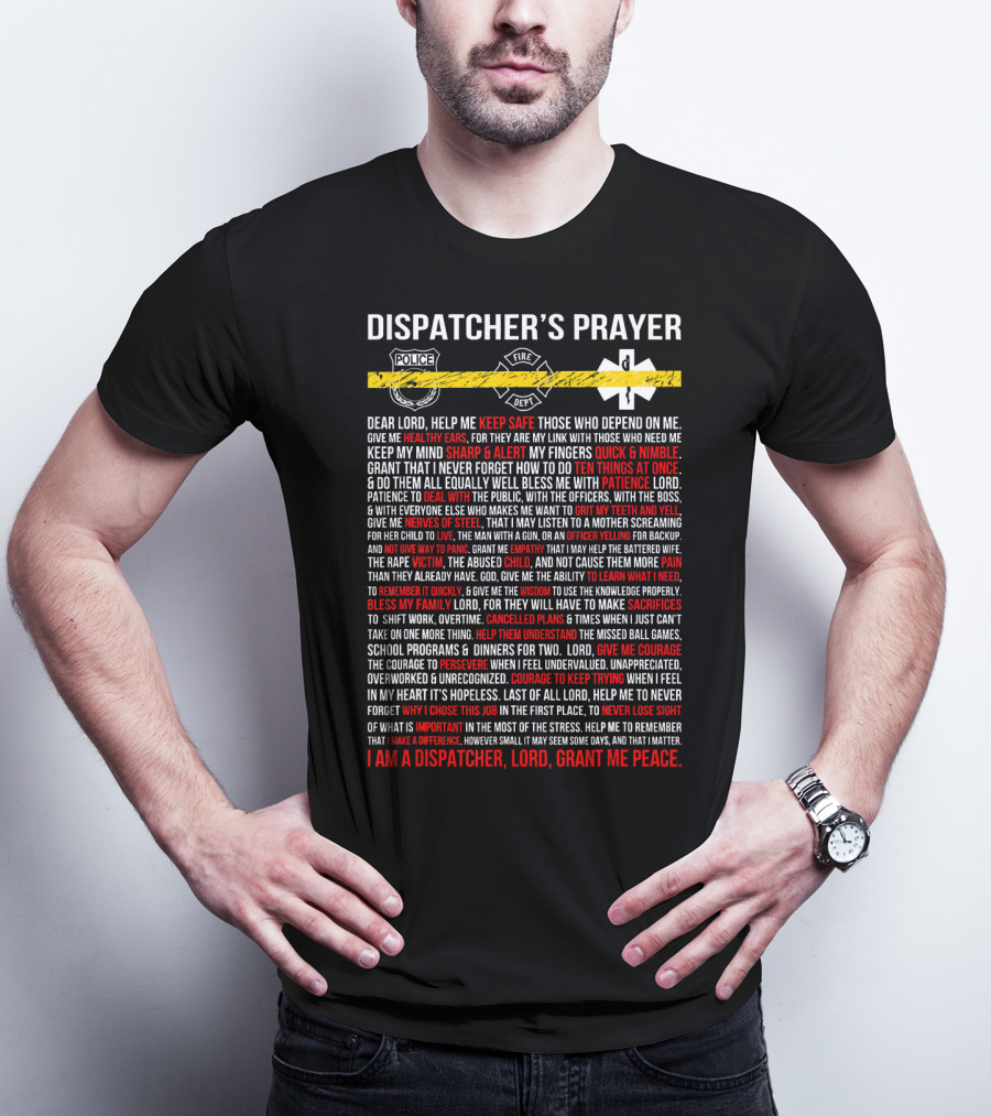 Dispatcher's Prayer Grant Me Peace Keep Safe Quick And Nimble T-Shirt