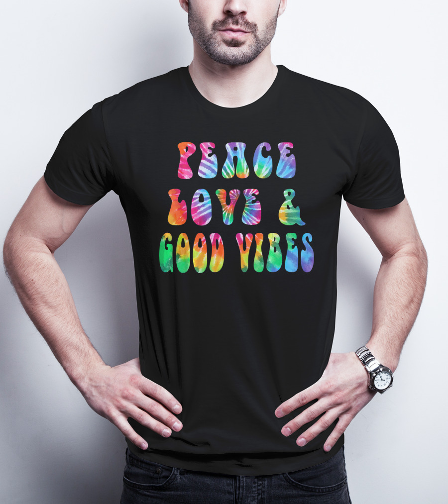 Peace Love And Good Vibes Tie Dye Cool Tye T-Shirt