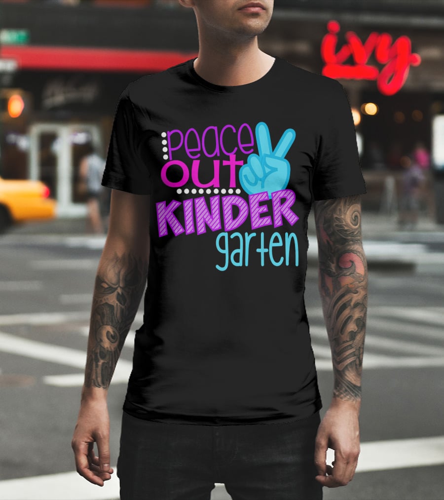 Peace Out Kindergarten First Day Of School T-Shirt