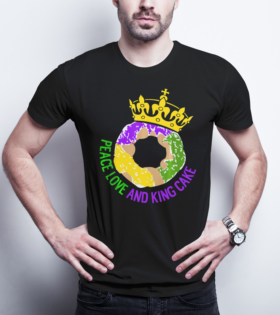 Peace Love And King Cake Mardi Gras New Orleans T-Shirt