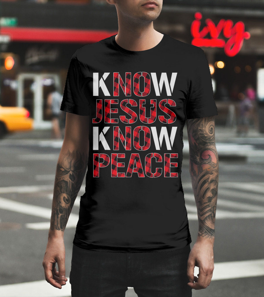 Know Jesus Know Peace Christian Buffalo Plaid Text T-Shirt