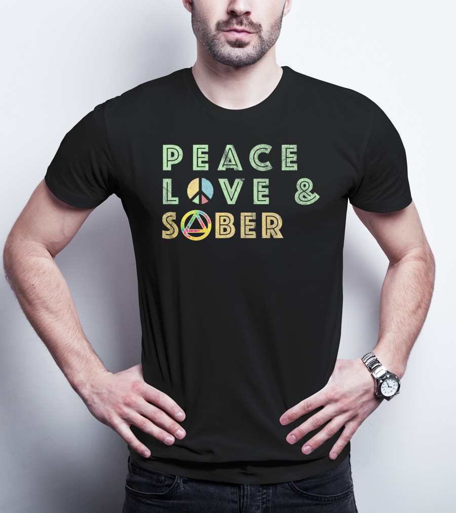 Peace Love And Sober Funny AA Sober Life Rec T-Shirt