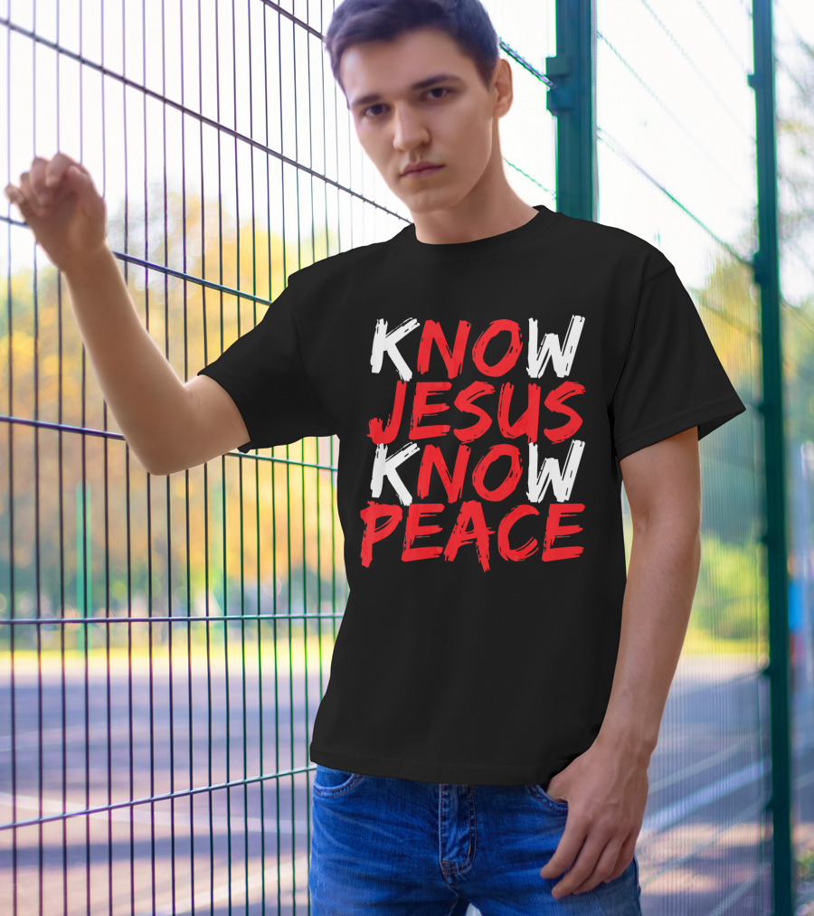 Know Jesus Know Peace Christian Bible Verse Scripture T-Shirt
