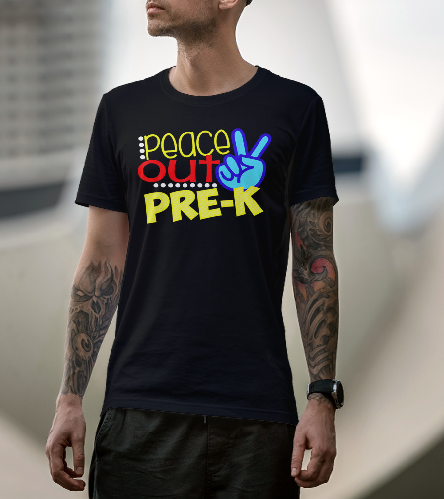Peace Out Pre-K First Day Of School T-Shirt