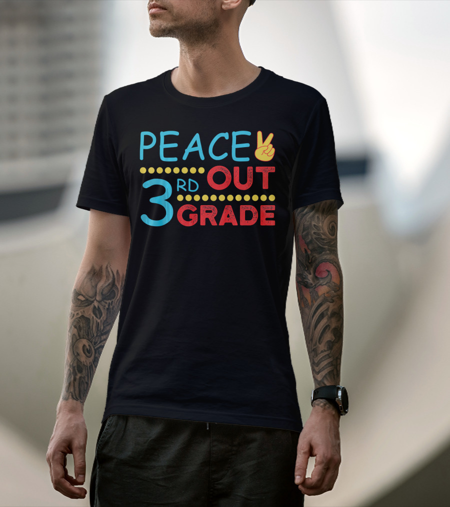 Peace Out 3rd Grade Last Day Of School T-Shirt