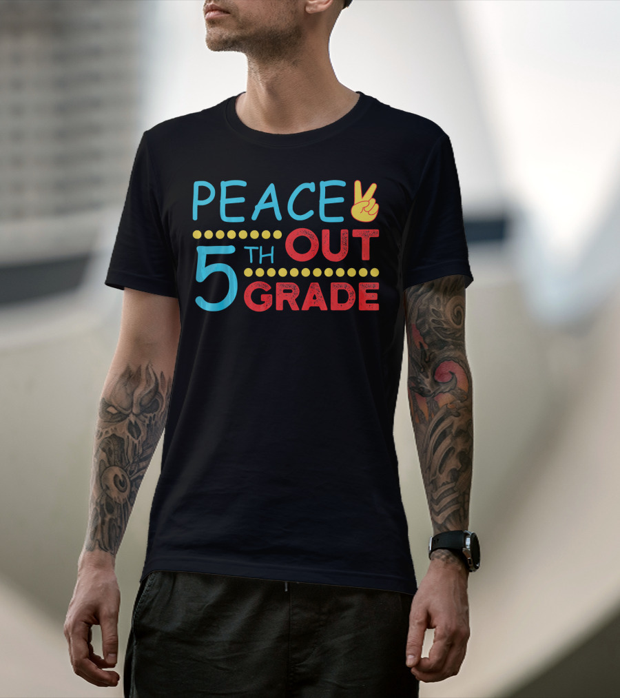 Peace Out 5th Grade Last Day Of School T-Shirt
