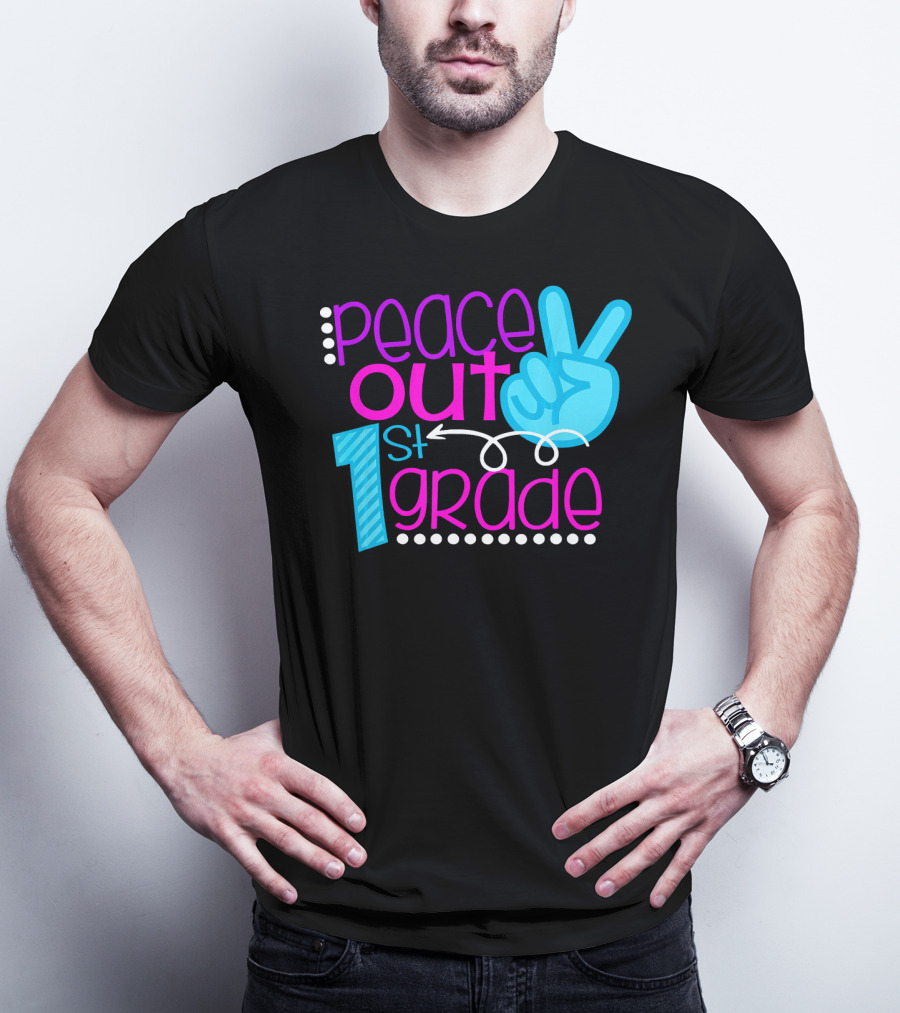 Peace Out 1st Grade First Day Of School T-Shirt
