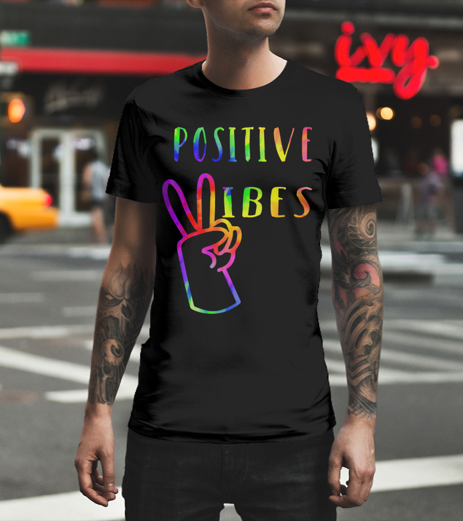 Positive Vibes Tie Dye Peace Sign Hippie 70s Vibe T-Shirt