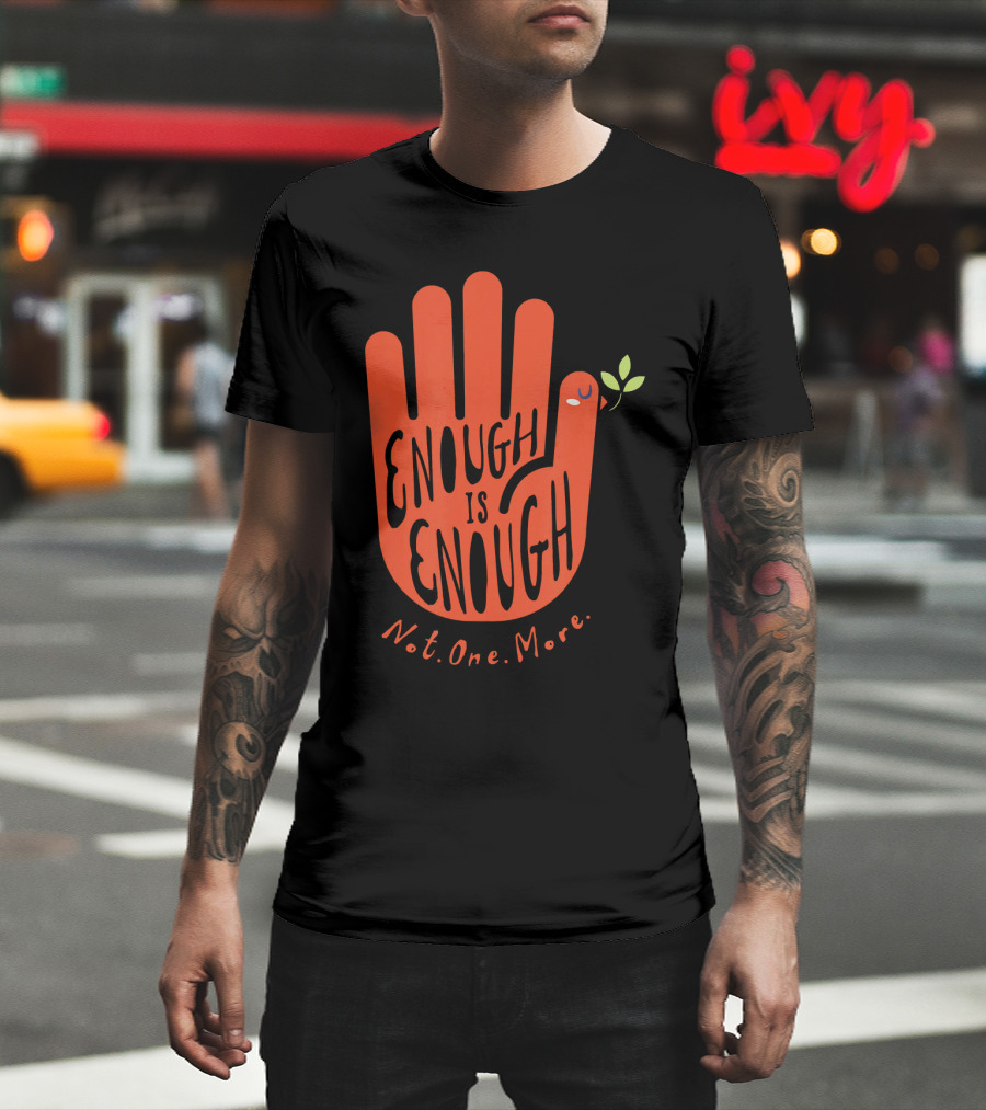 Enough Is Enough Not One More Wear Orange End Gun Violence Dove T-Shirt