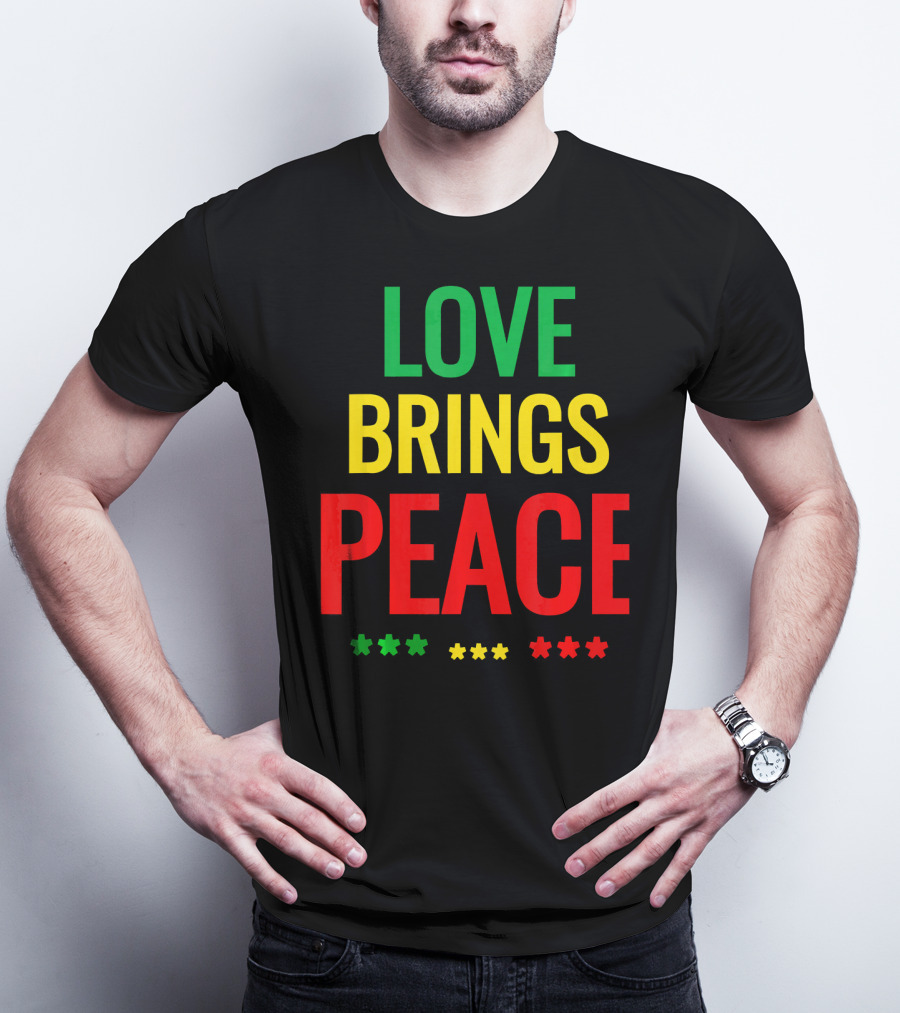 Love Brings Peace Rasta Good Vibe Reggae Colors T-Shirt