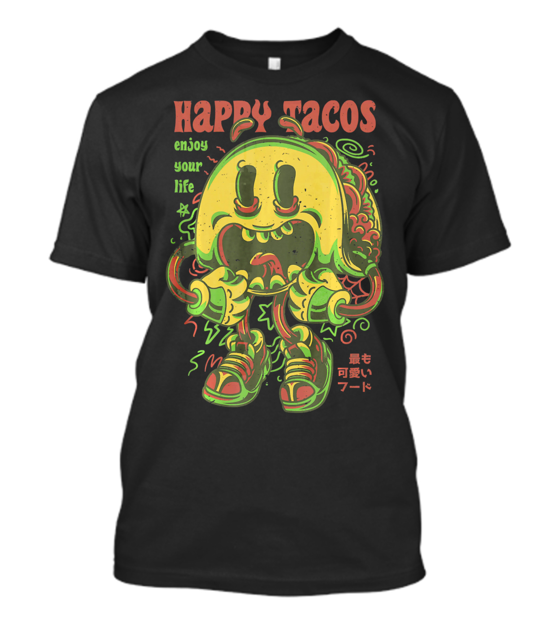 Happy Tacos Enjoy Your Life Funny Taco Japanese Anime Most Cute Food T-Shirt