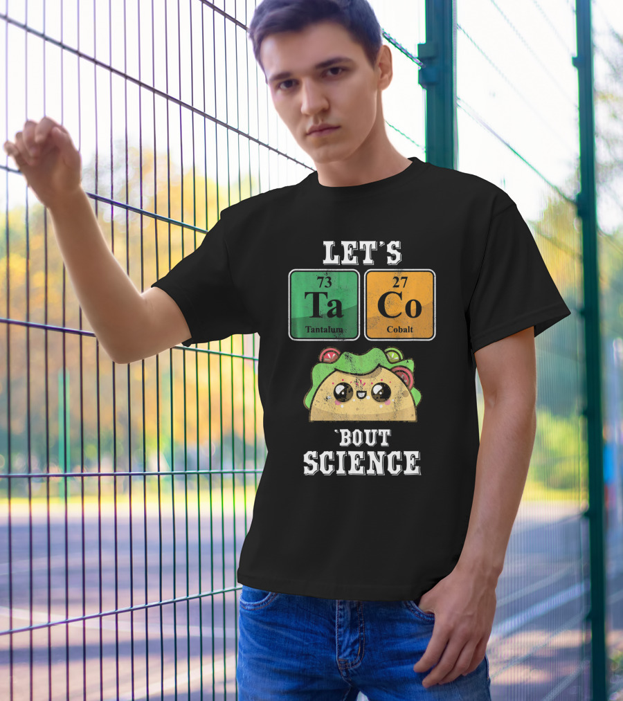 Let's Taco Bout Science Funny Cinco De Science T-Shirt
