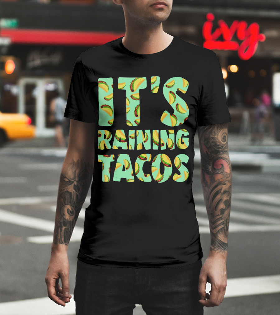 It's Raining Tacos Funny Taco Lovers T-Shirt