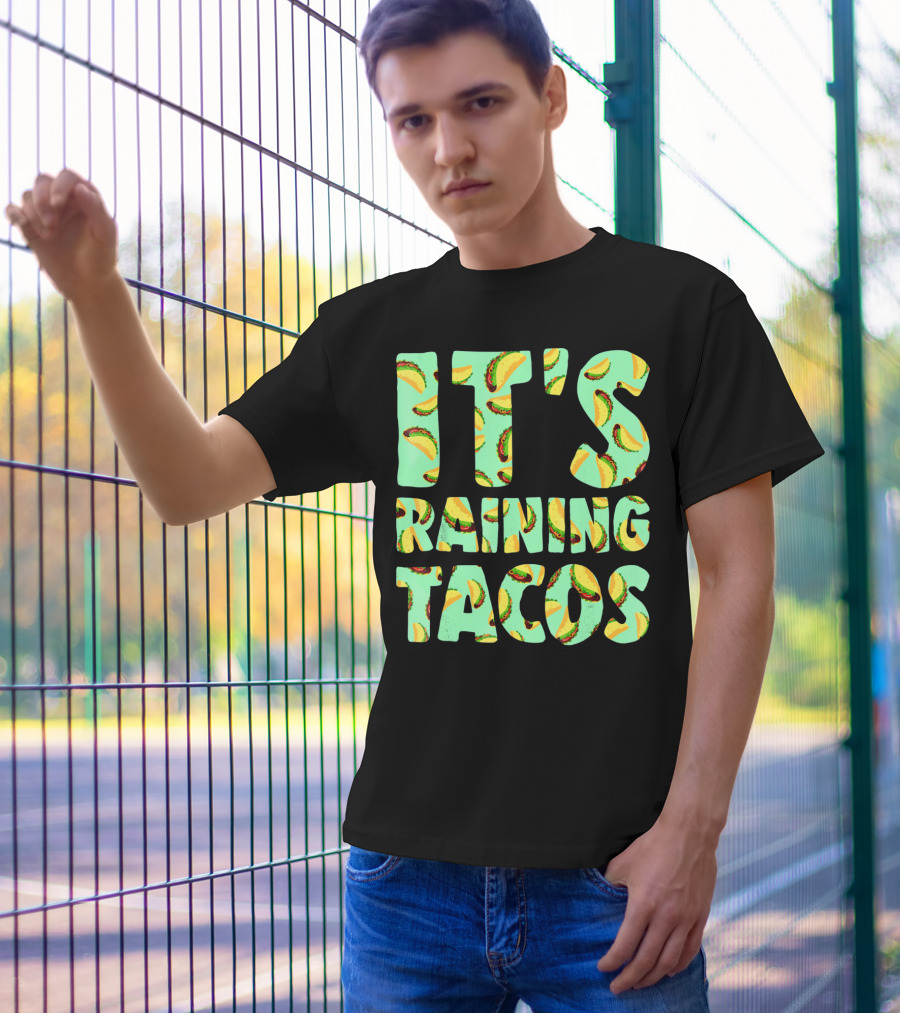 It's Raining Tacos Funny Taco Lovers T-Shirt