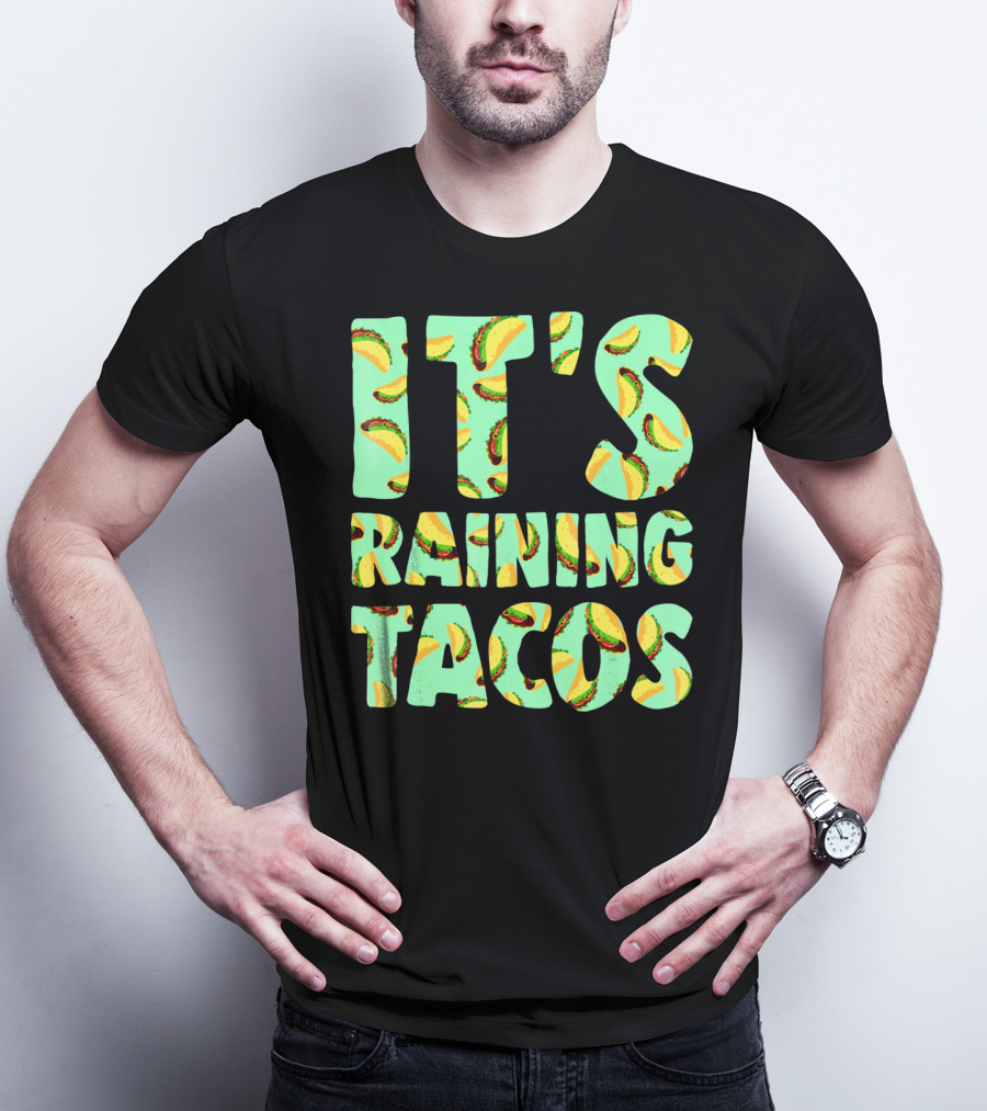 It's Raining Tacos Funny Taco Lovers T-Shirt