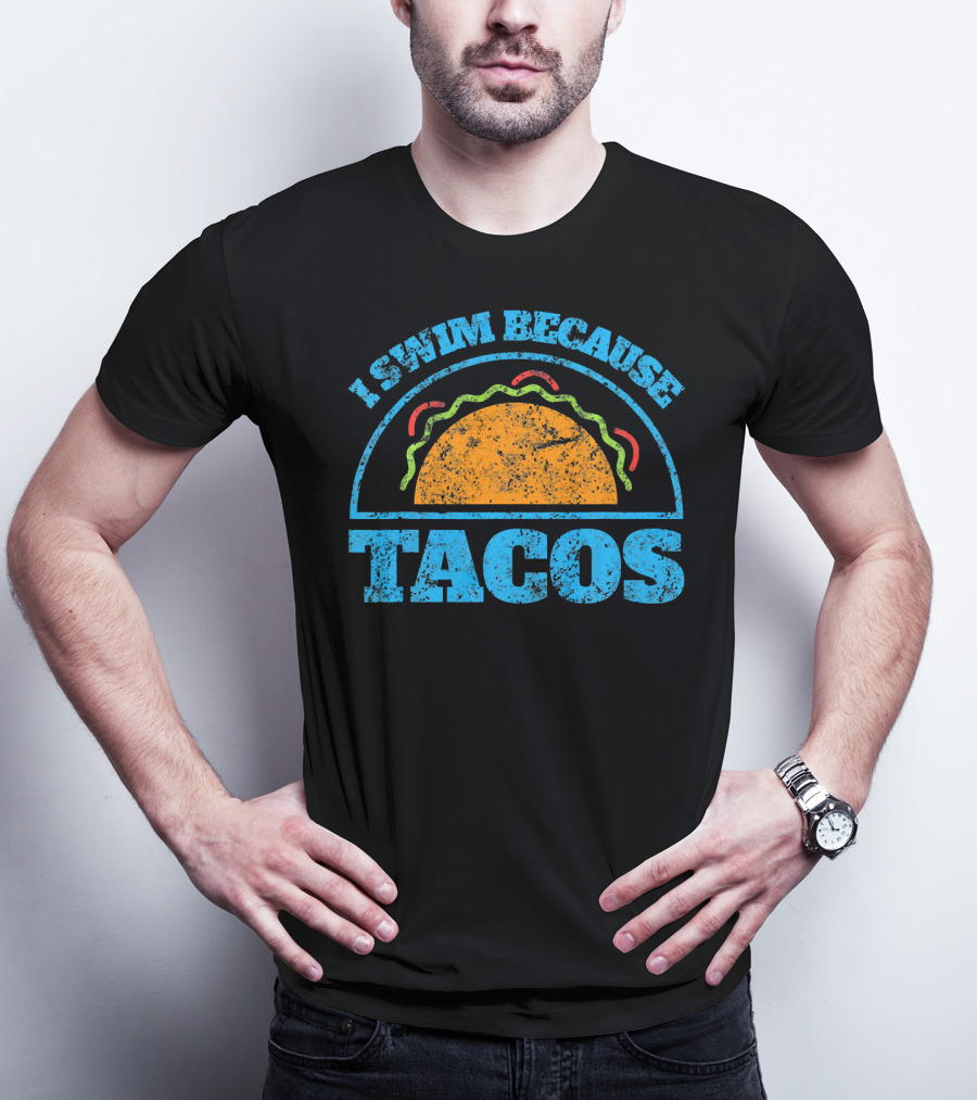 Vintage I Swim Because Tacos Funny Swimm Taco T-Shirt