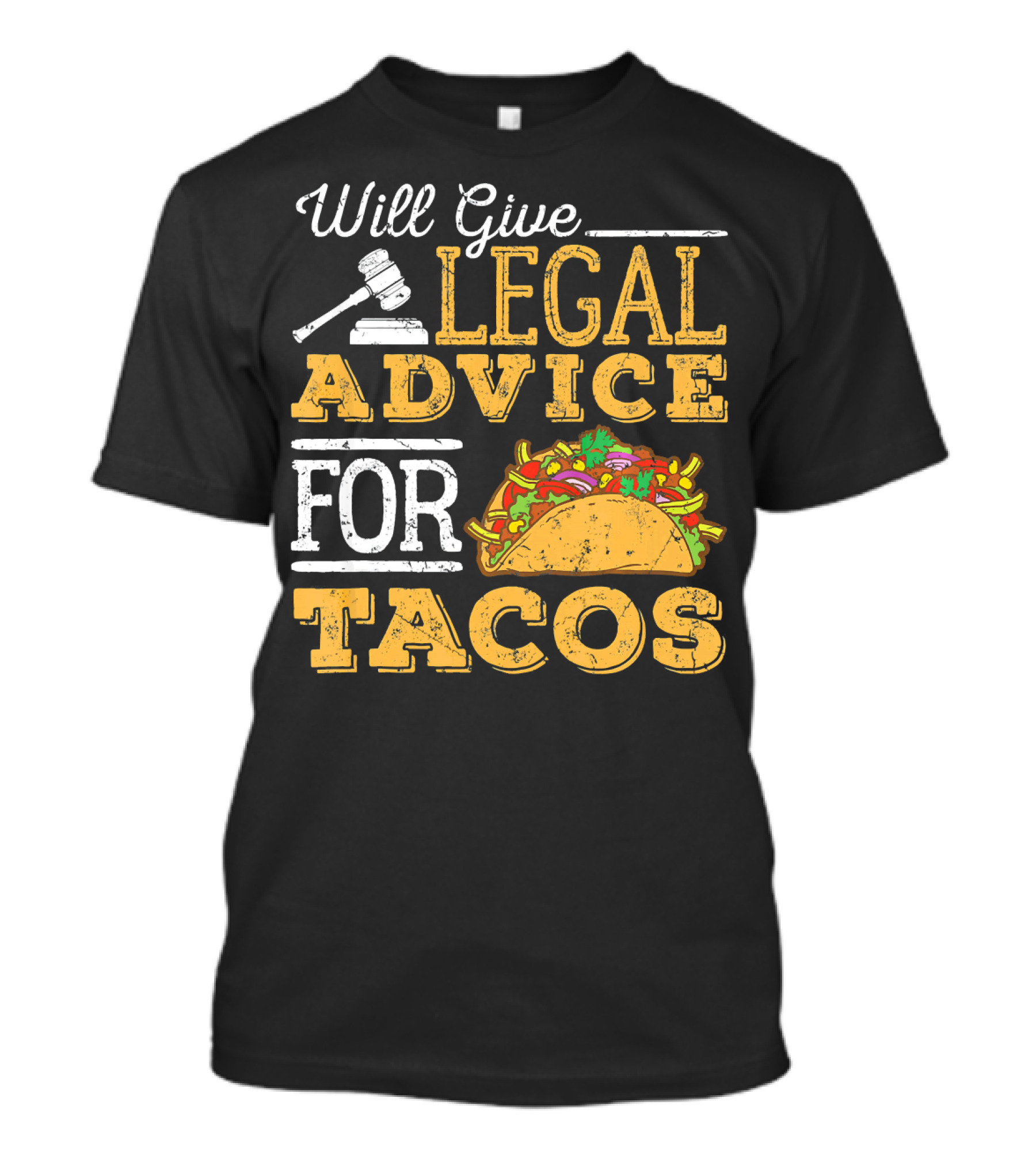 Will Give Legal Advice For Tacos T-Shirt