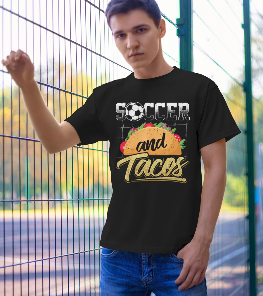 Soccer And Tacos Funny Soccer Mexi Soccer And Tacos T-Shirt